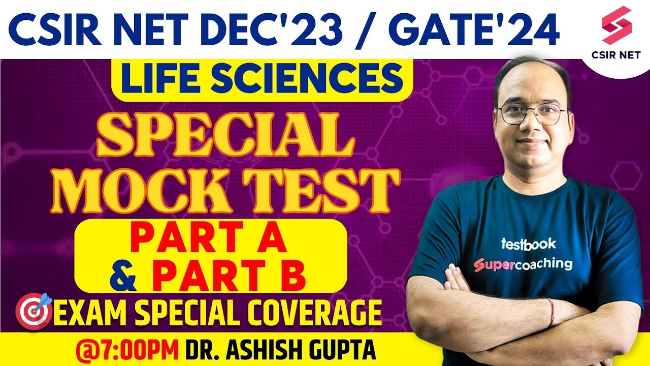 CSIR NET Dec 2023 | GATE 2024 | Life Sciences | Mock Test Part A & Part ...
