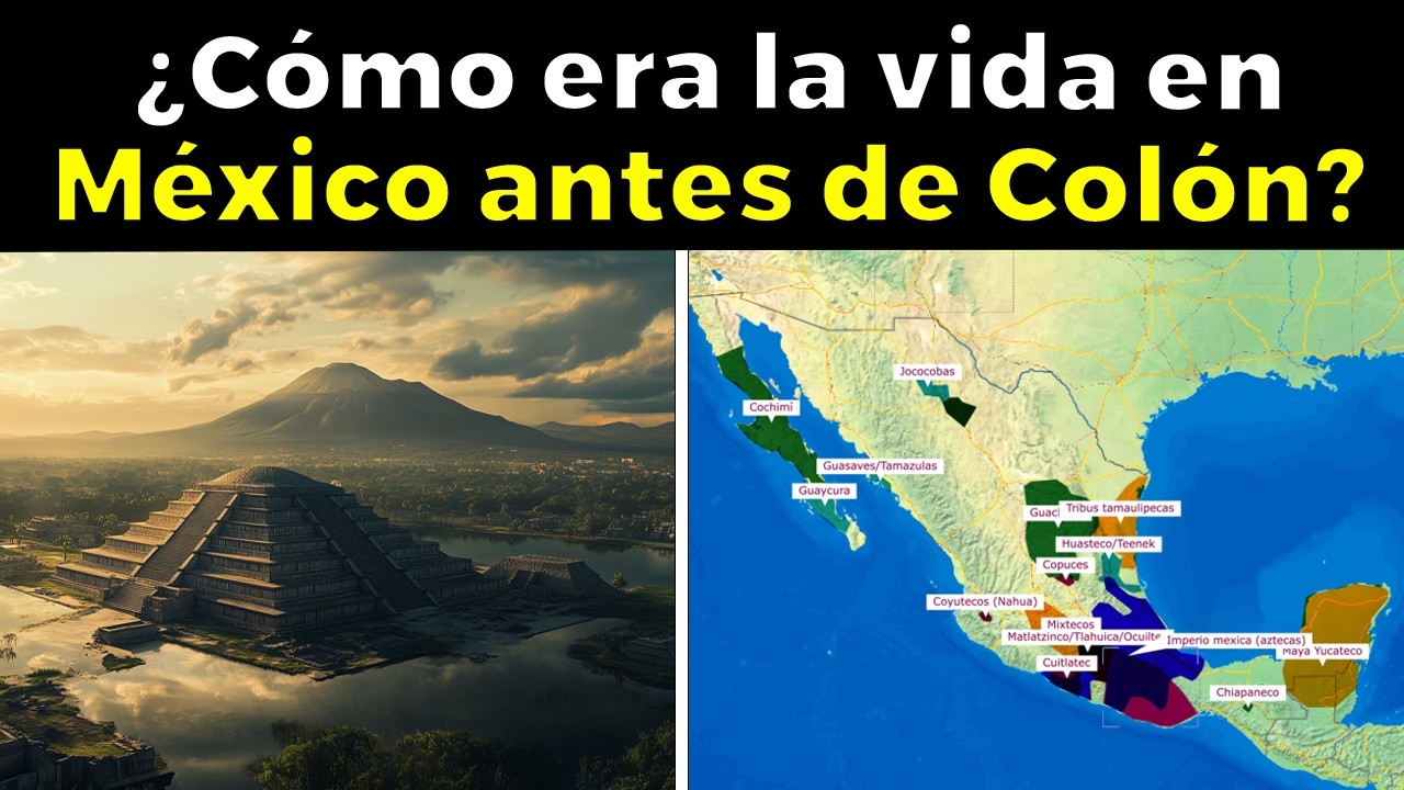 ¿Cómo era la vida en México antes de Colón? (12,000 a.C. - 1492 d.C ...