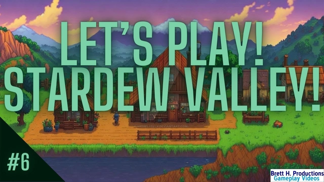 Let's Play Stardew Valley | #6! - YouTube