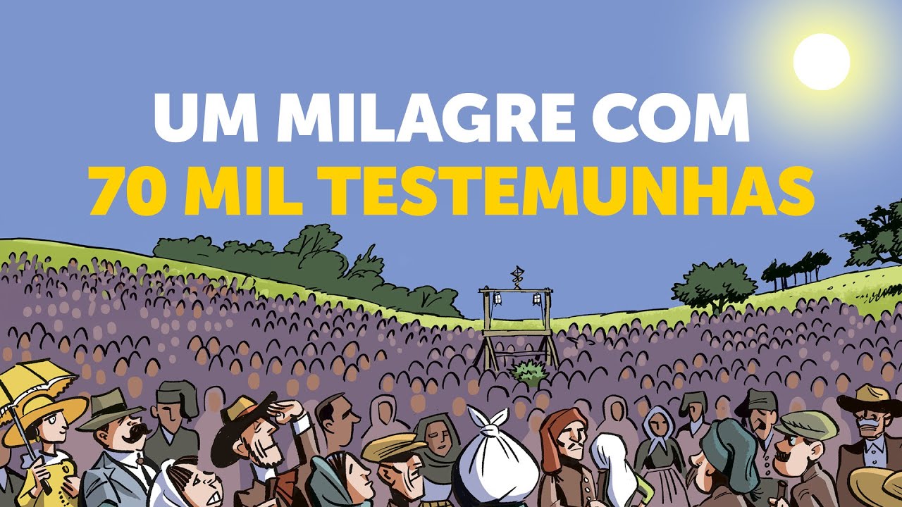 Milagre do Sol: o fenômeno que foi testemunhado por crentes e ...