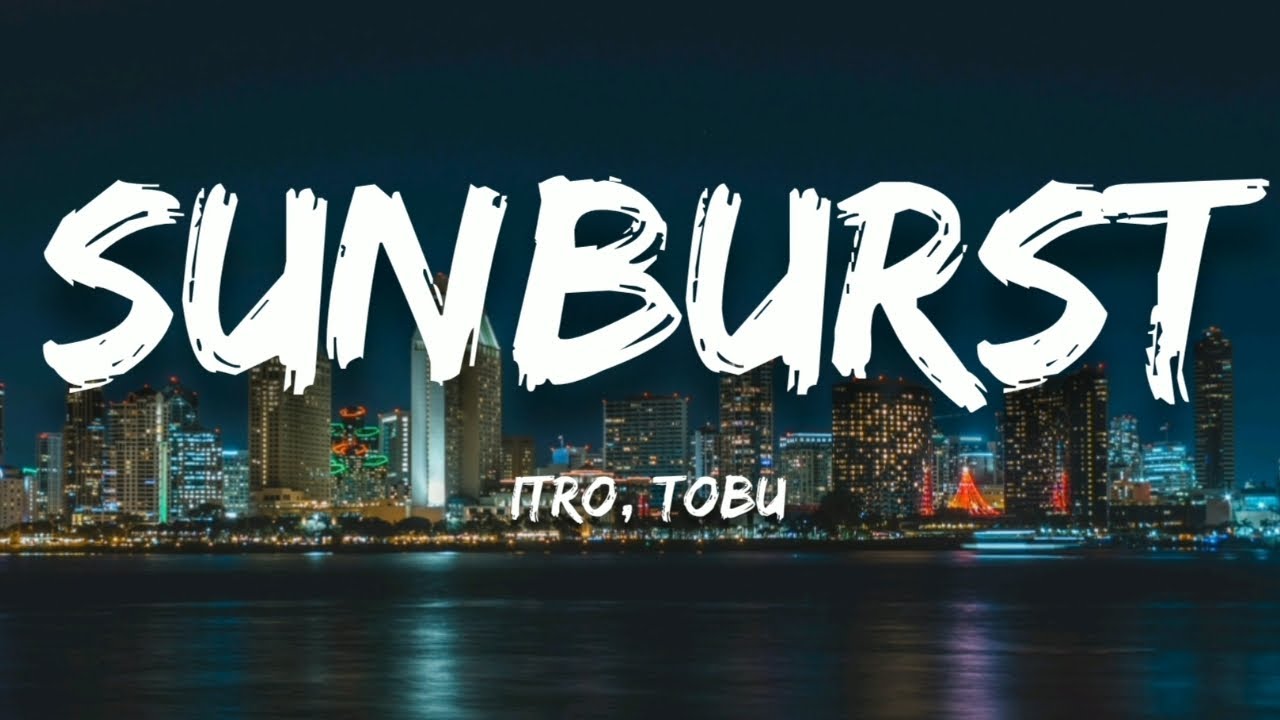 Tobu & Itro - Sunburst - YouTube