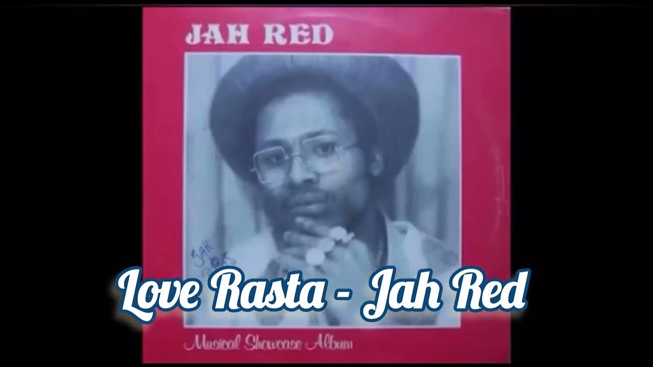 Love Rasta - Jah Red - YouTube