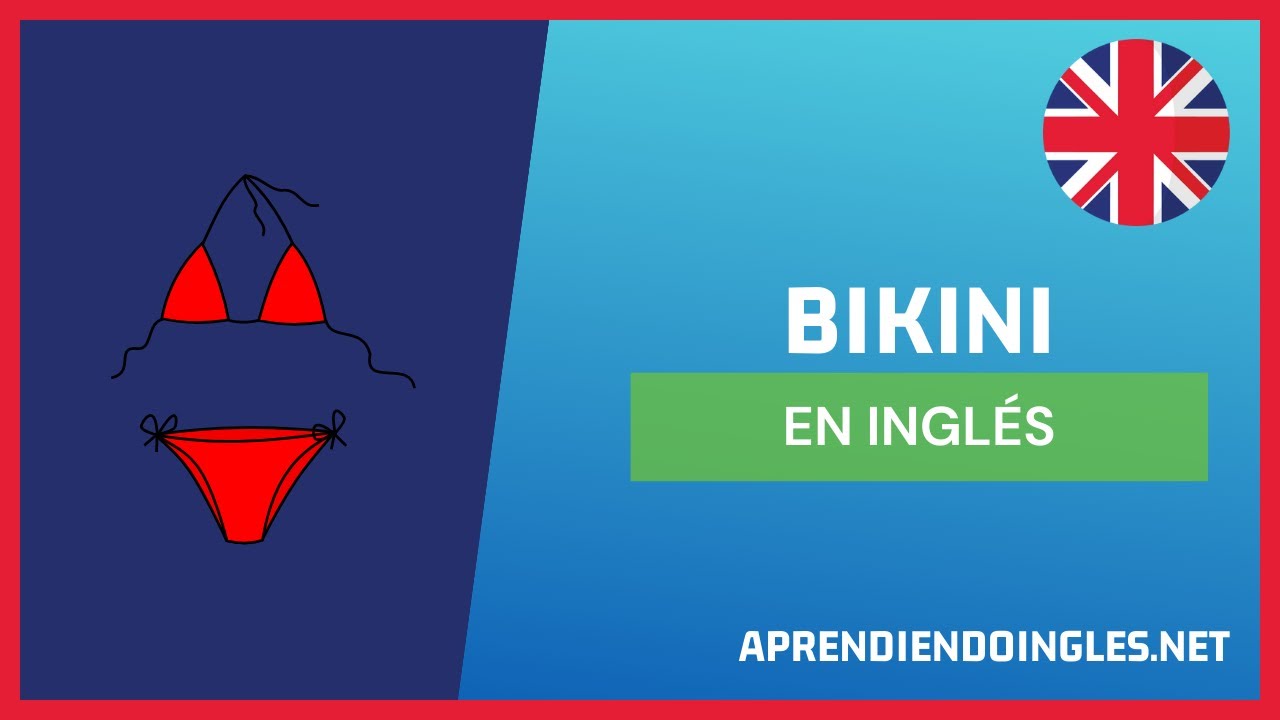 CÓMO se dice BIKINI en INGLÉS 2023 🚀 APRENDE A ESCRIBIR BIKINI ...