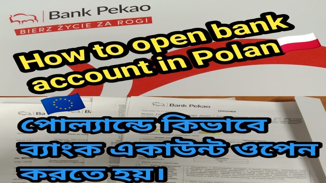 How to open Bank account in Poland..পোল্যান্ডে কিভাবে ব্যাংক একাউন্ট ...