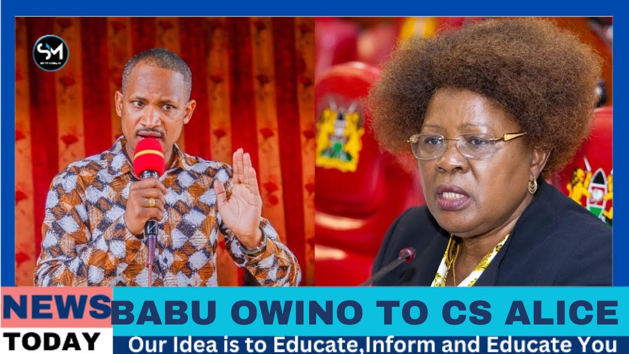 HUYU MAMA NI MWIZI MJINGA! ANGRY BABU OWINO TRASHES CS ALICE WAHOME ...