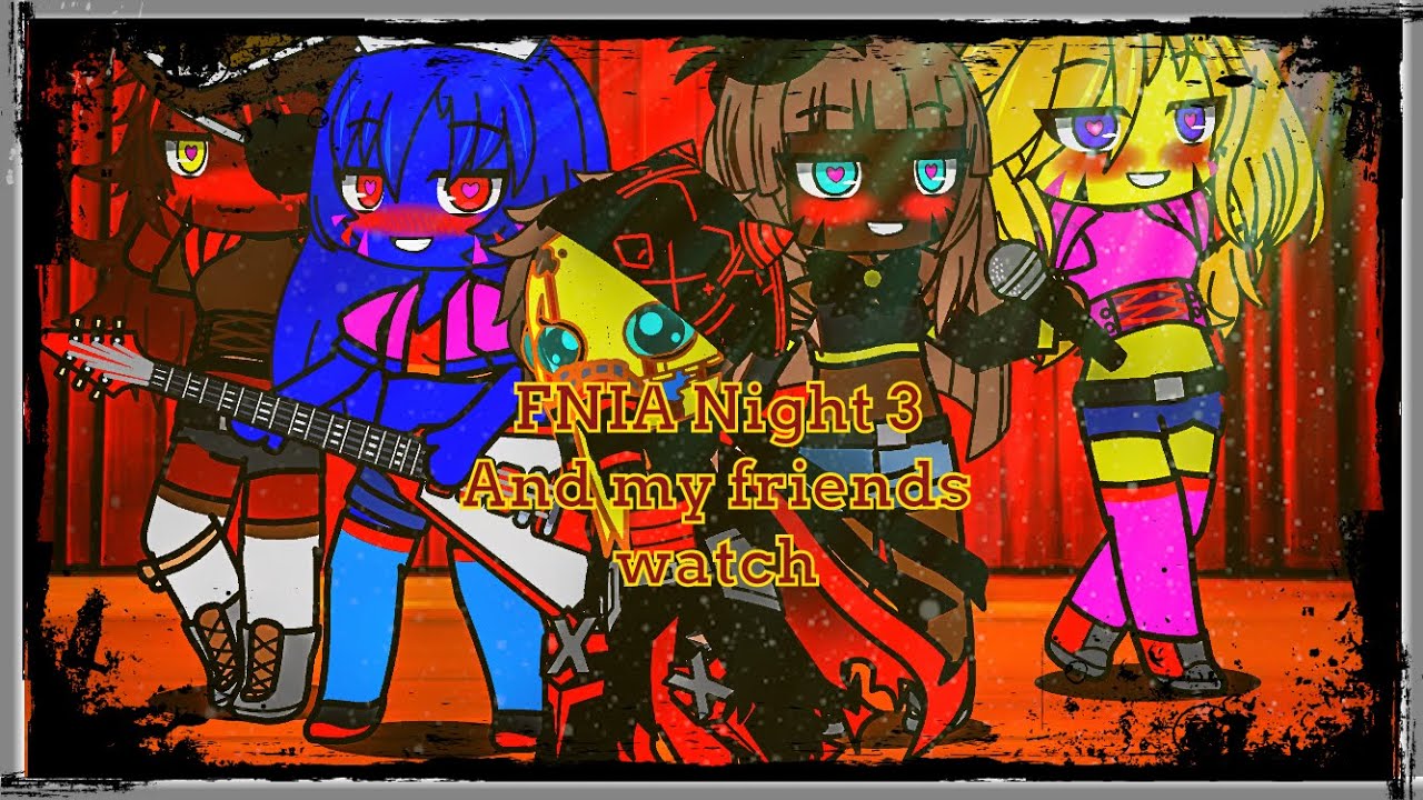 I survive FNIA night 3, but my friends watch - YouTube