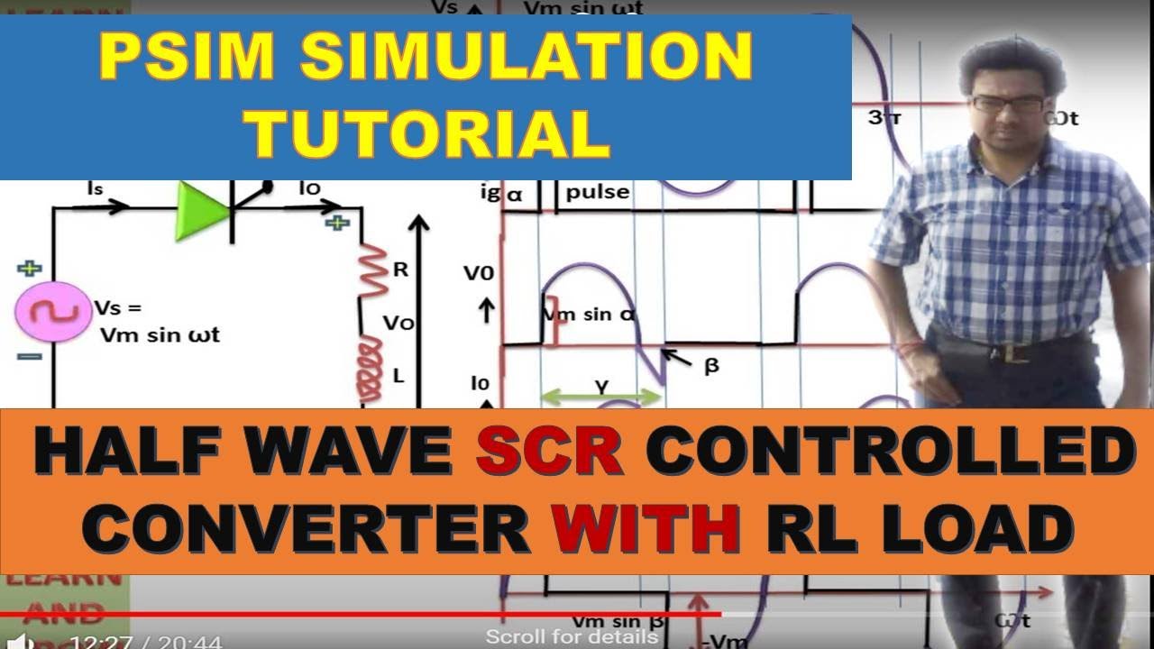 SCR SINGLE PHASE HALF WAVE CONTROLLED COVERTER WITH RL LOAD| PSIM ...