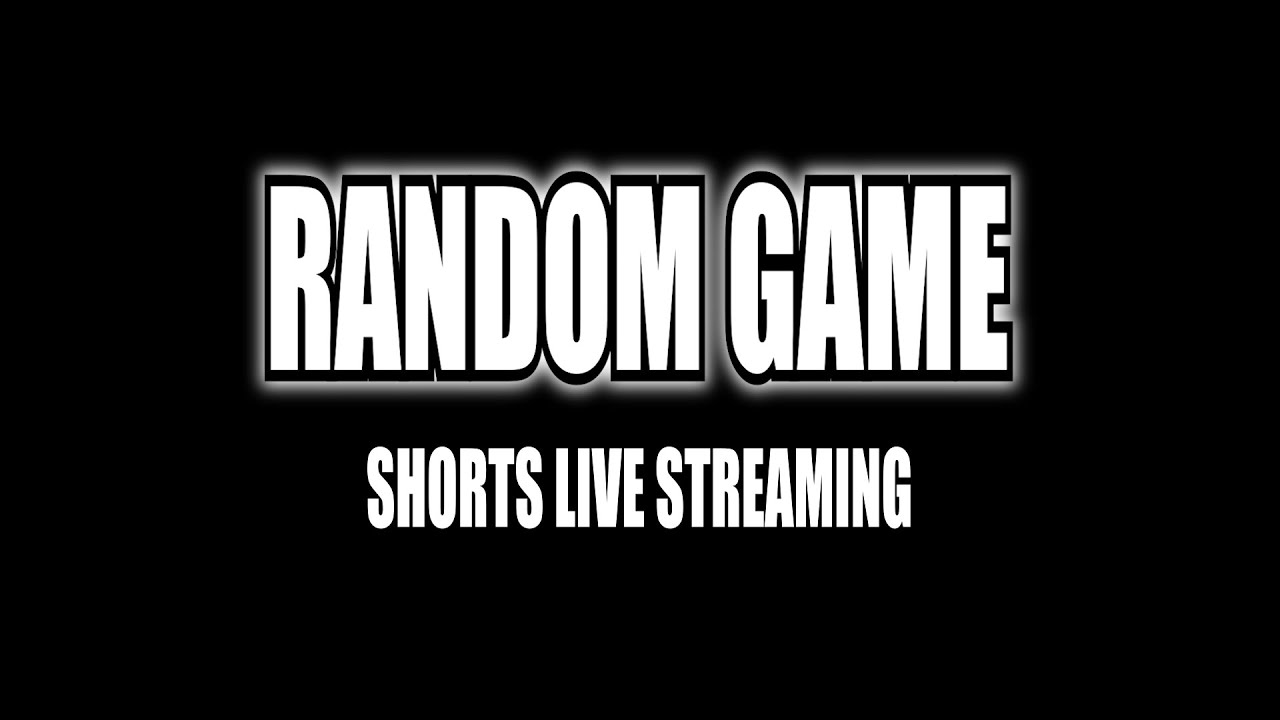 RANDOM GAME #2 #livestream #chill #shortslive #subscribe - YouTube