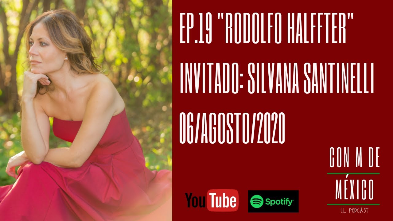 Con M de México Ep.19 "Rodolfo Halffter" | Invitado: Silvana Santinelli ...