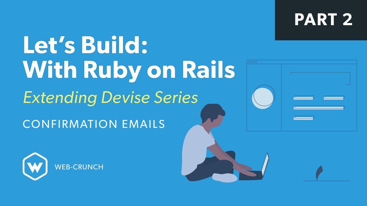 Lets Build With Ruby On Rails Extending Devise Series Confirmation Emails Youtube 9084