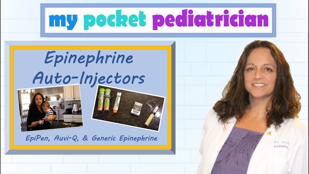 How to Use Epinephrine Auto-injectors: Epipen, Auvi-Q, and Generic ...