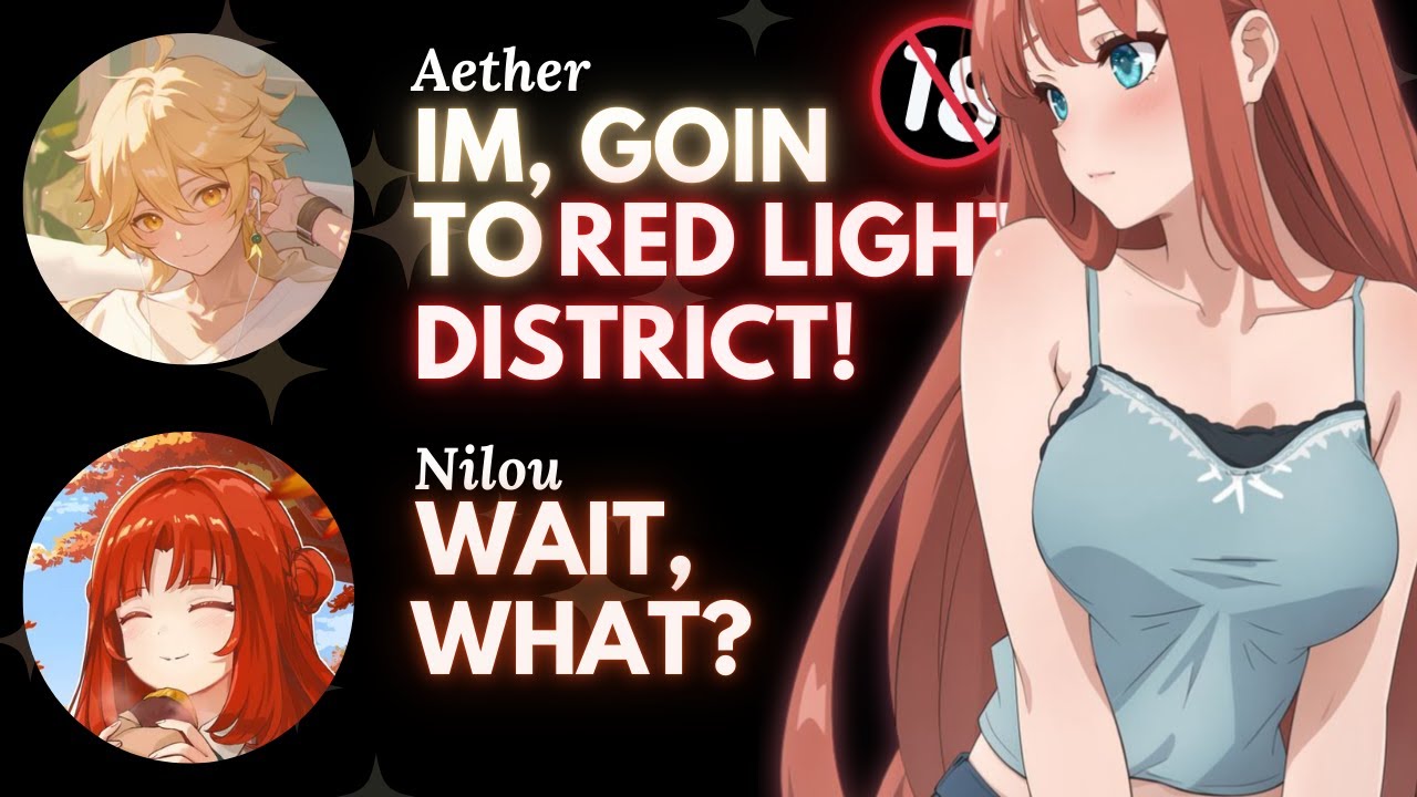If Aether goes to Red Light District | Genshin Impact Texting Story - YouTube