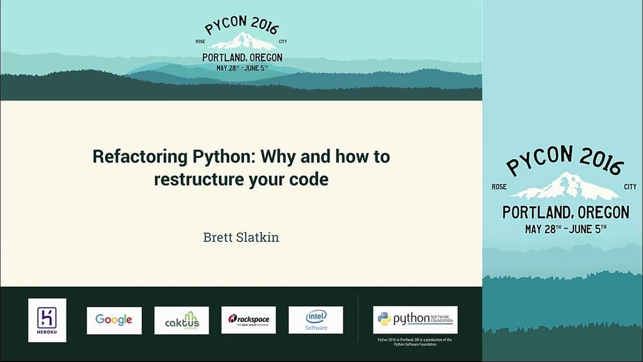 Brett Slatkin - Refactoring Python: Why and how to restructure your code - PyCon 2016 - YouTube