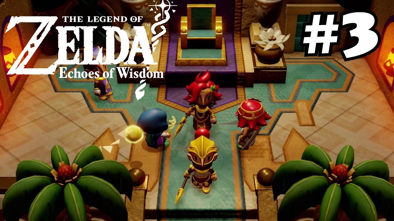 To the Gerudo Temple! - Echoes of Wisdom #3 - YouTube