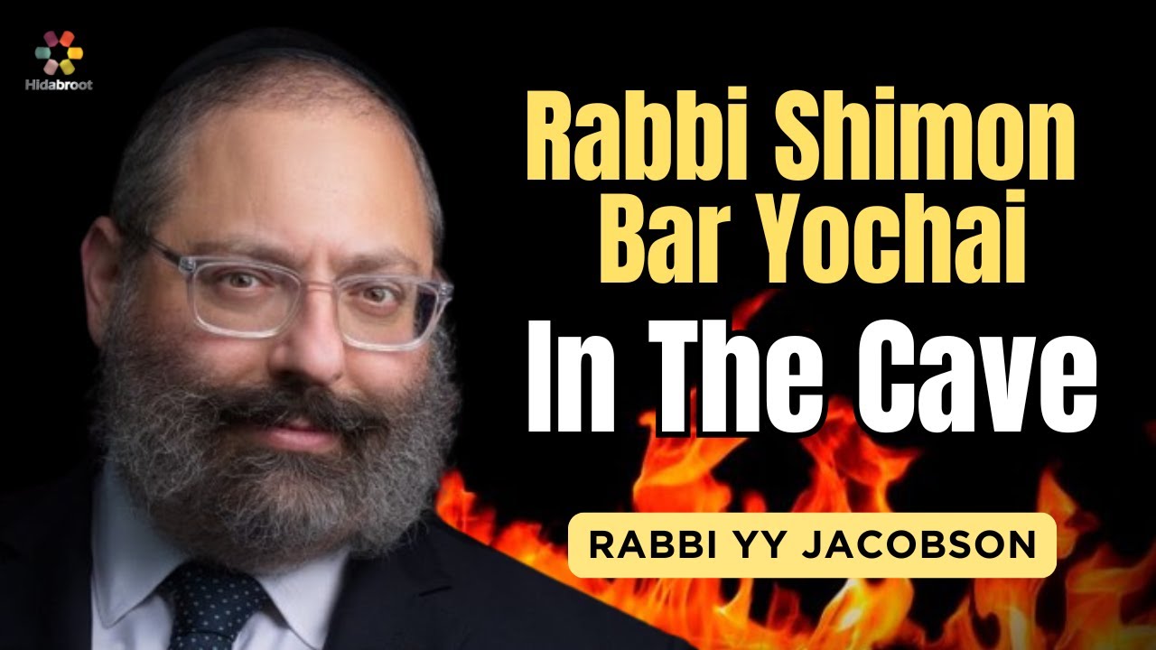What Rabbi Shimon Bar Yochai Discovered in the Cave - Rabbi YY Jacobson ...