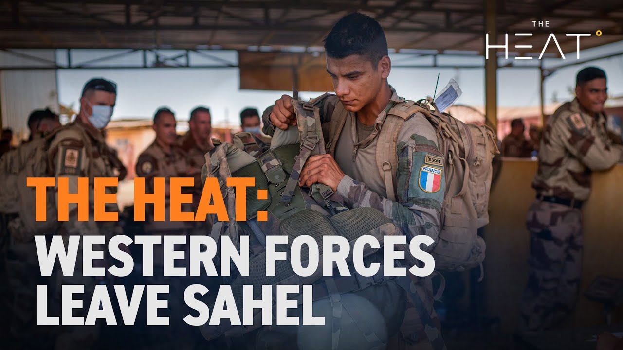 The Heat: Western Forces Leave Sahel - YouTube