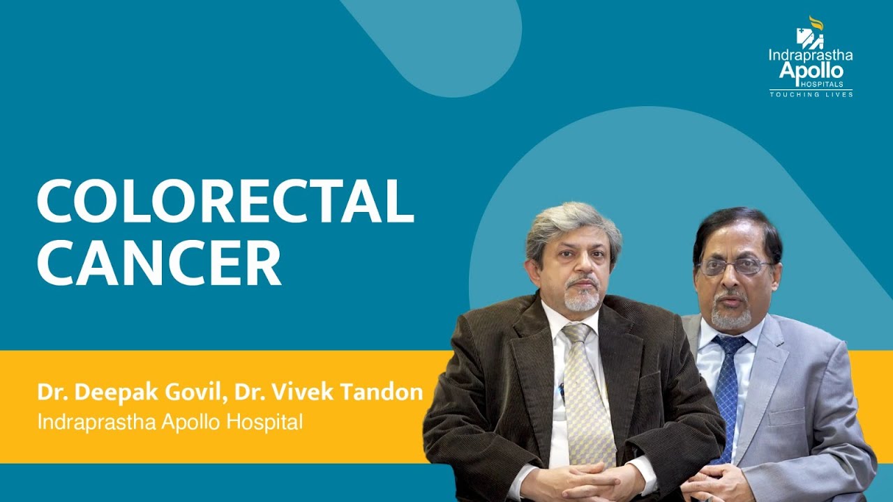 Colorectal Cancer जानिए पूरी जानकारी | Dr. Deepak Govil and Dr. Vivek ...