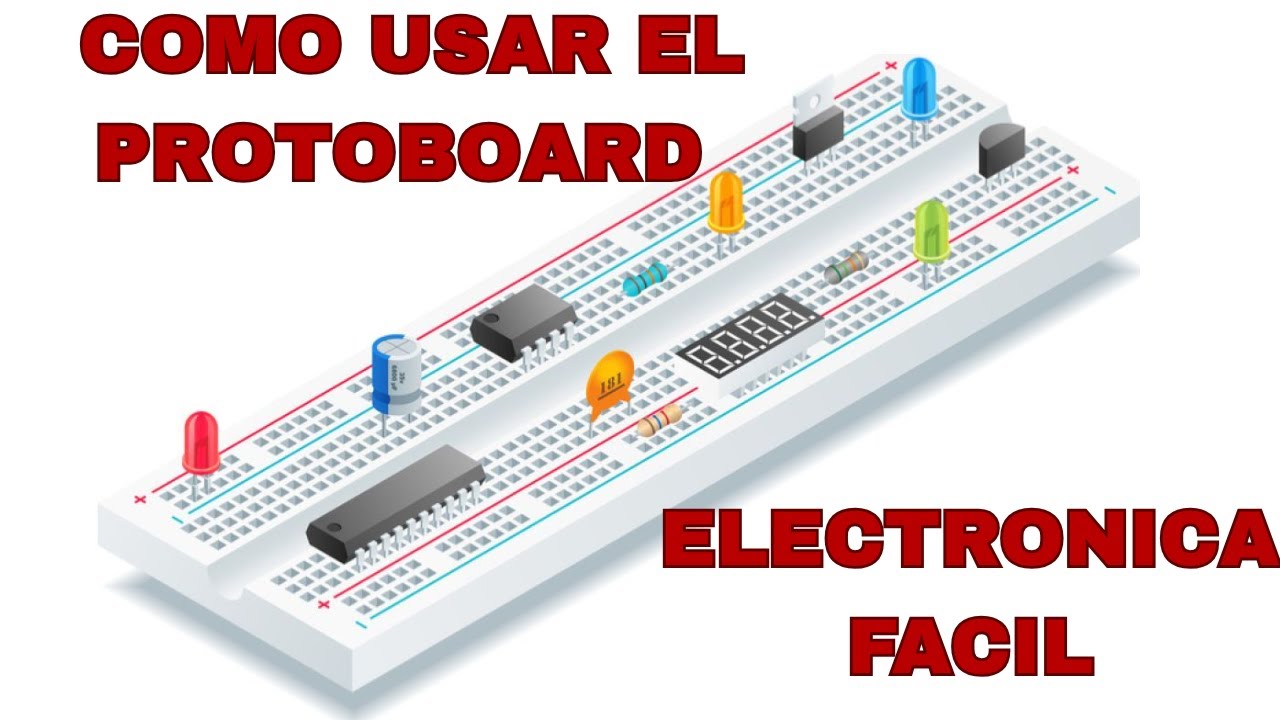 Electrónica para Principiantes: Qué es un Protoboard y Cómo Usarlo ...