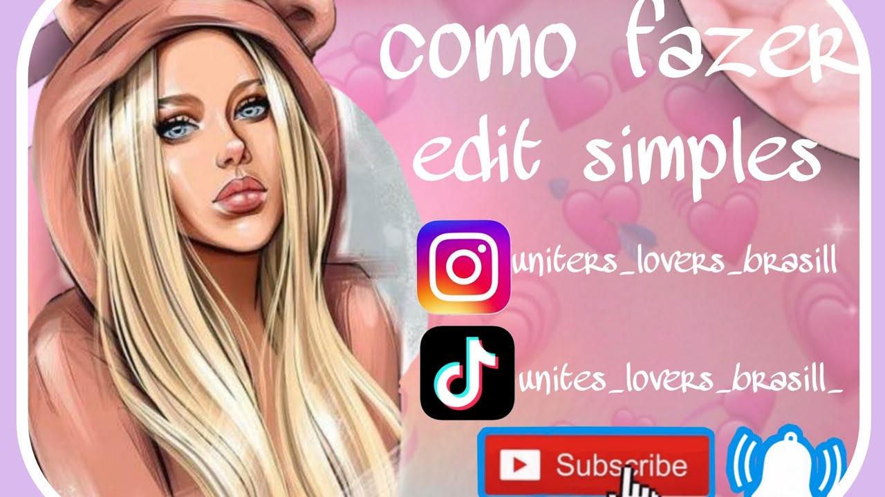 ¥ensinando a fazer edit simples ¥ - YouTube