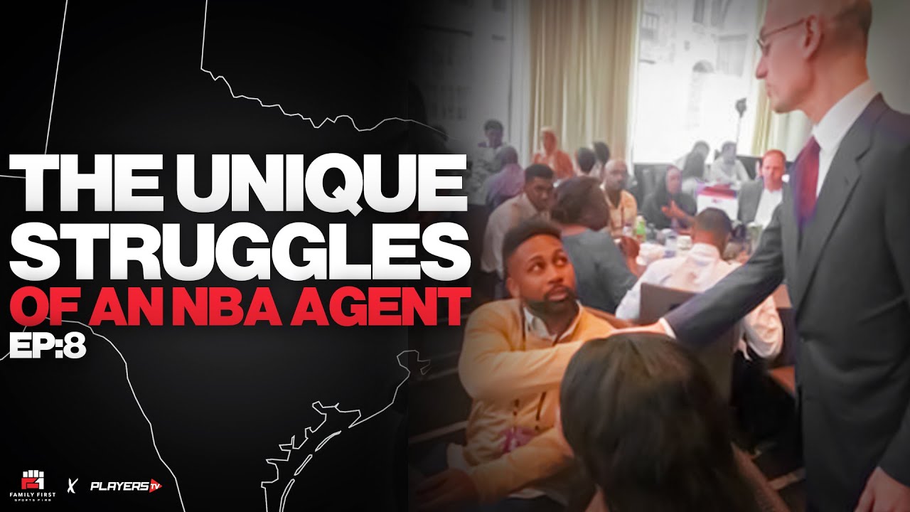 The Unique Struggles of an NBA Agent - YouTube