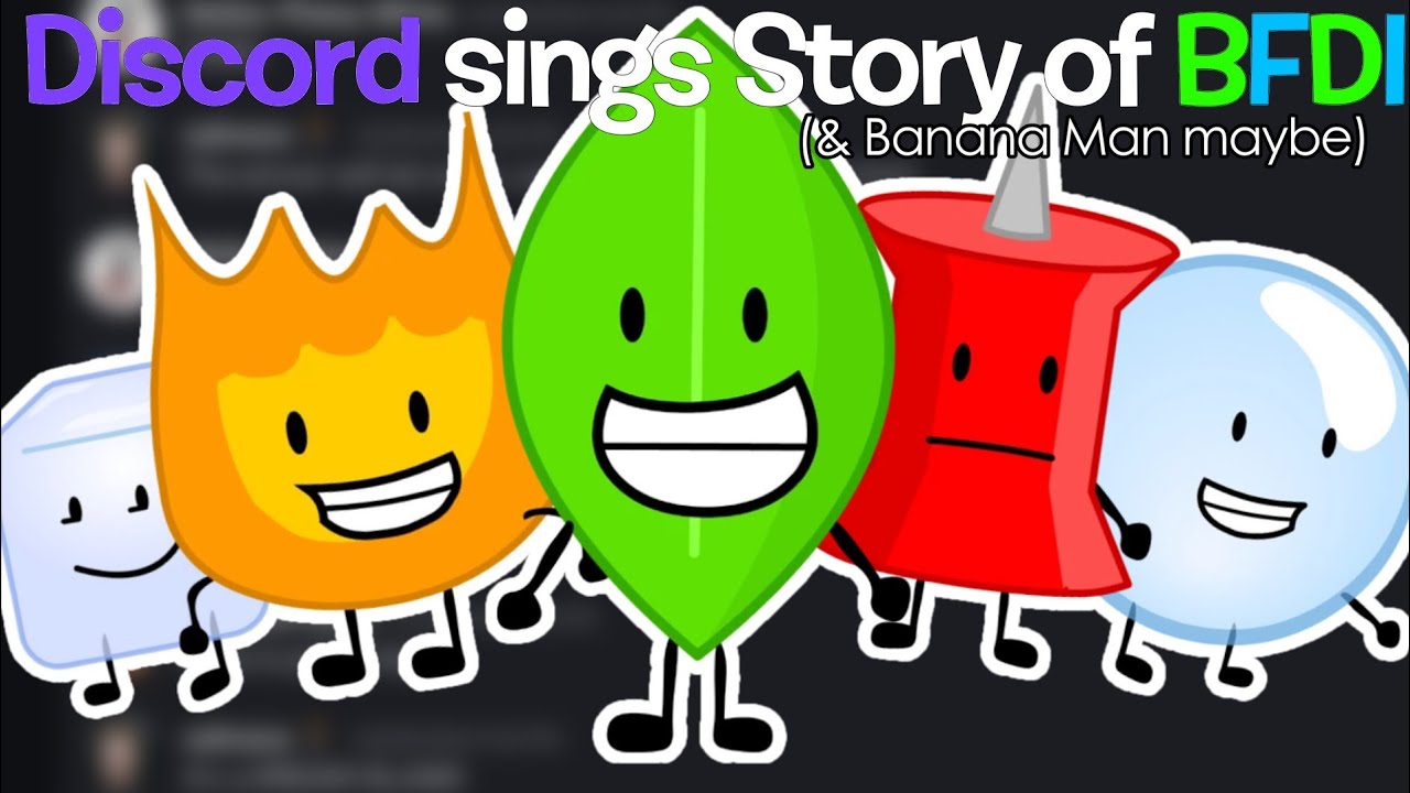 Discord sings Story of BFDI - YouTube