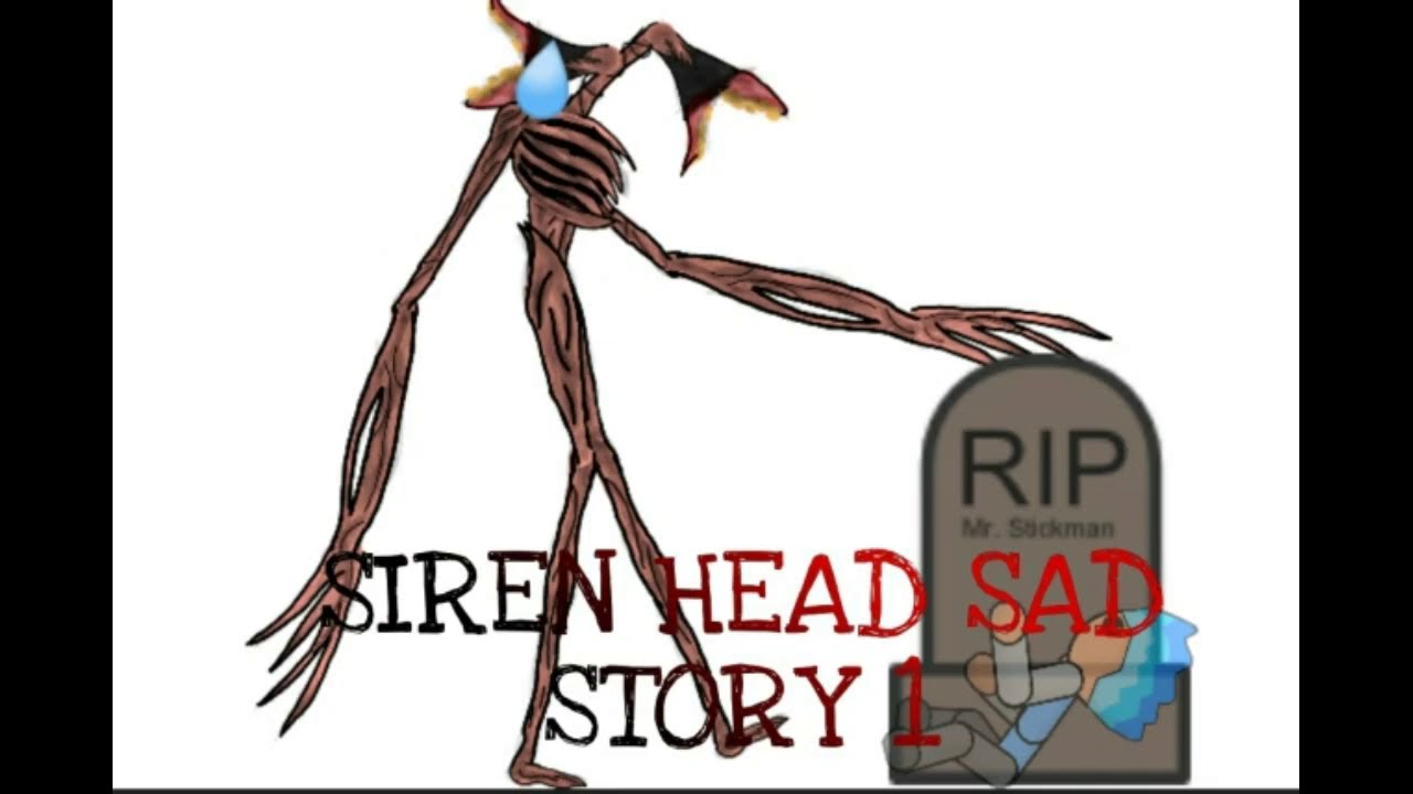 Siren Head Sad Story 1 - YouTube