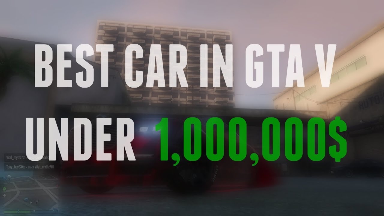 Top 5 BEST CARS FOR UNDER 1,000,000 GTA 5 - YouTube