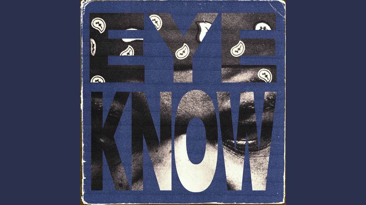 Eye Know - YouTube