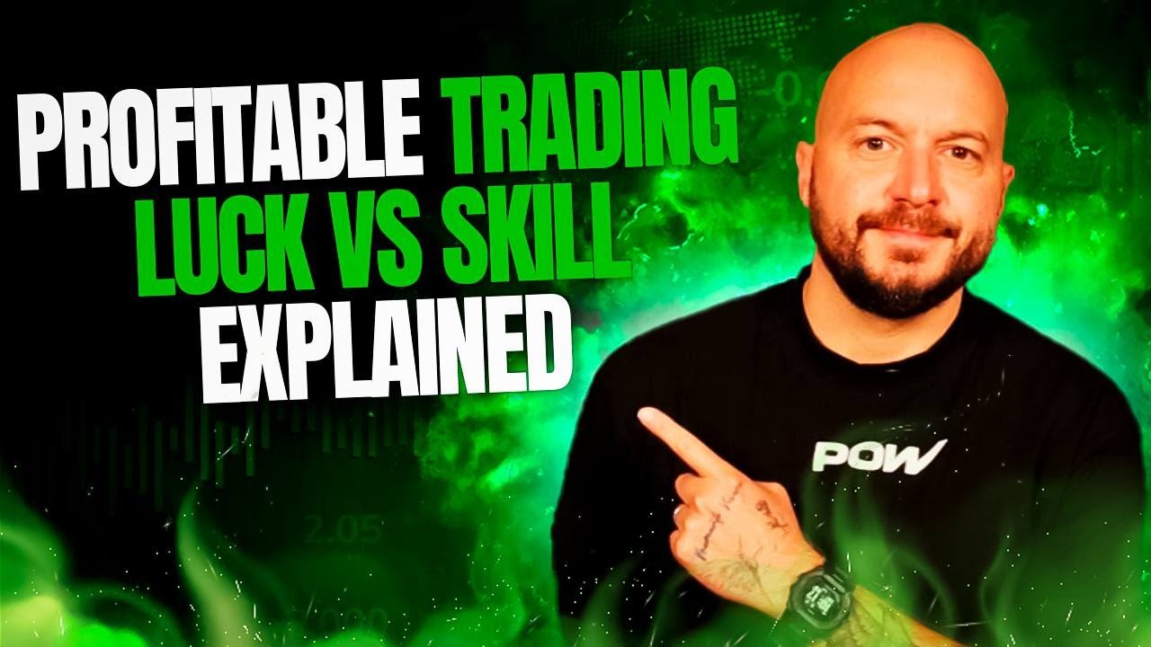 Profitable Trading: Luck vs Skill Explained - YouTube