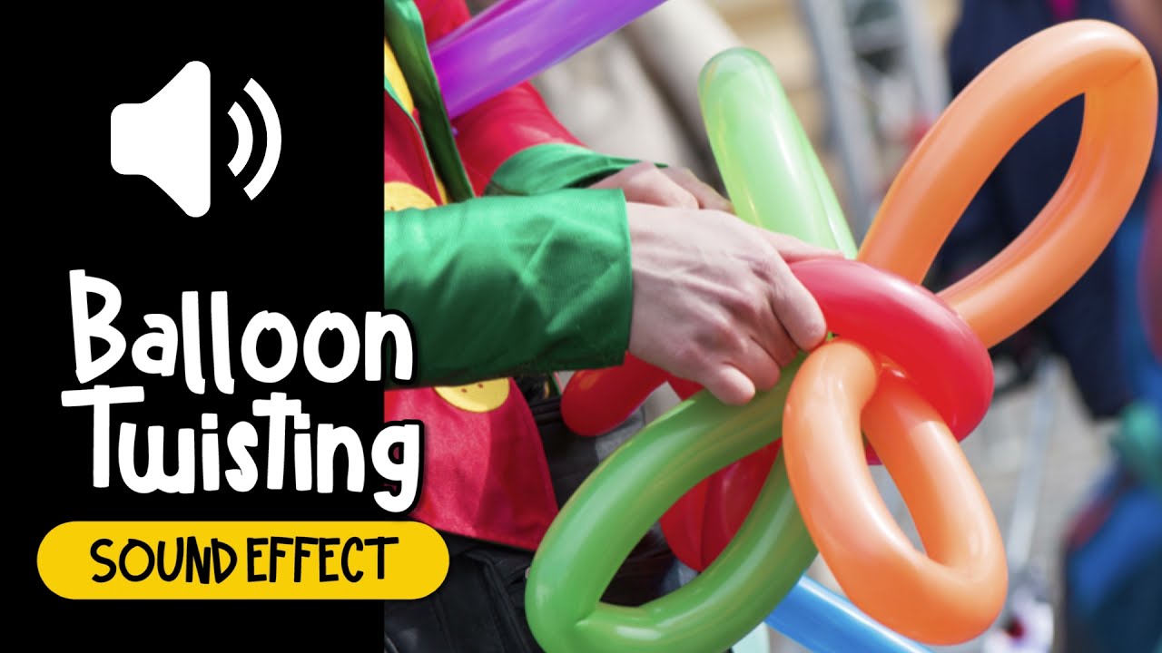 Balloon Twisting Sound Effect | 扭氣球 塑料 摩擦 音效 (High Quality) - YouTube