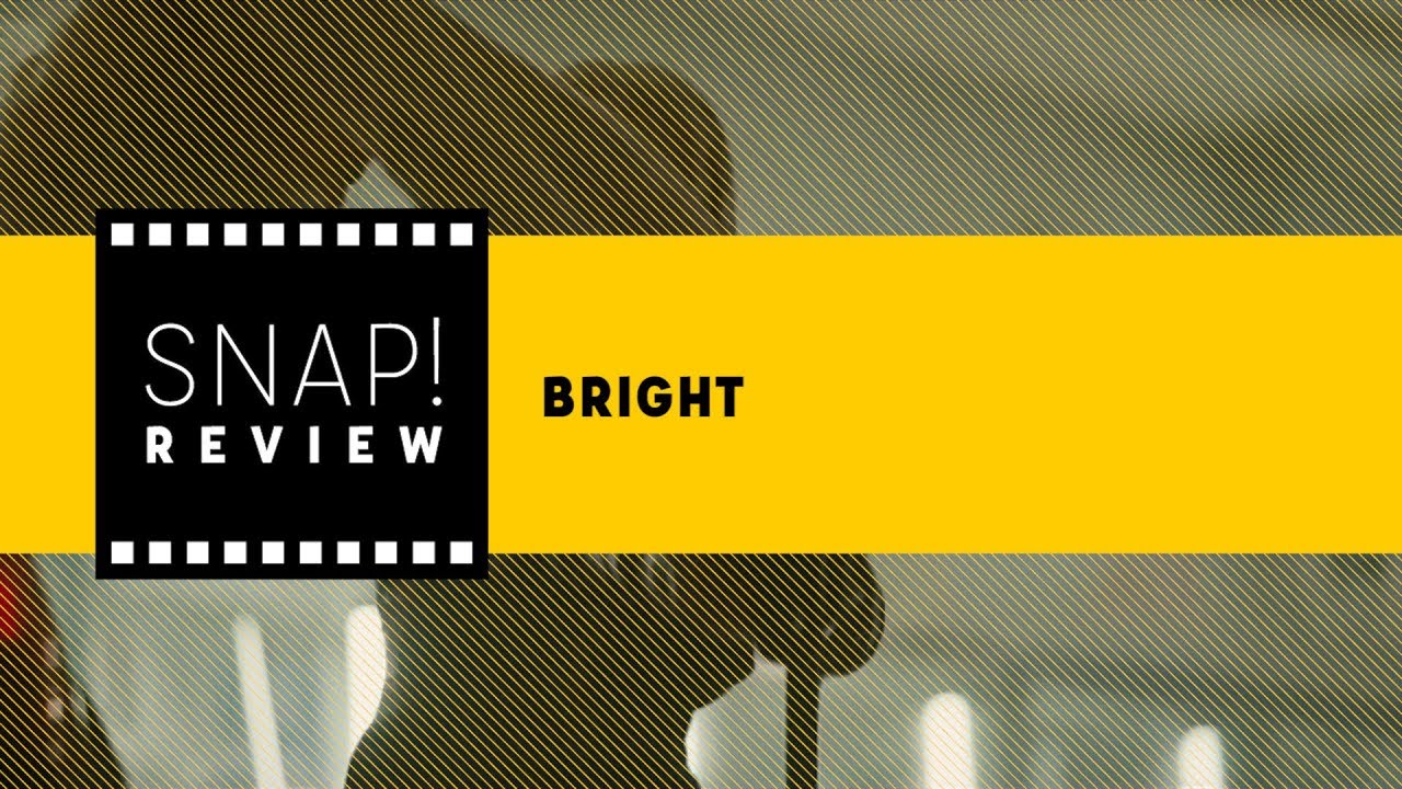 Snap! Review | Bright - YouTube
