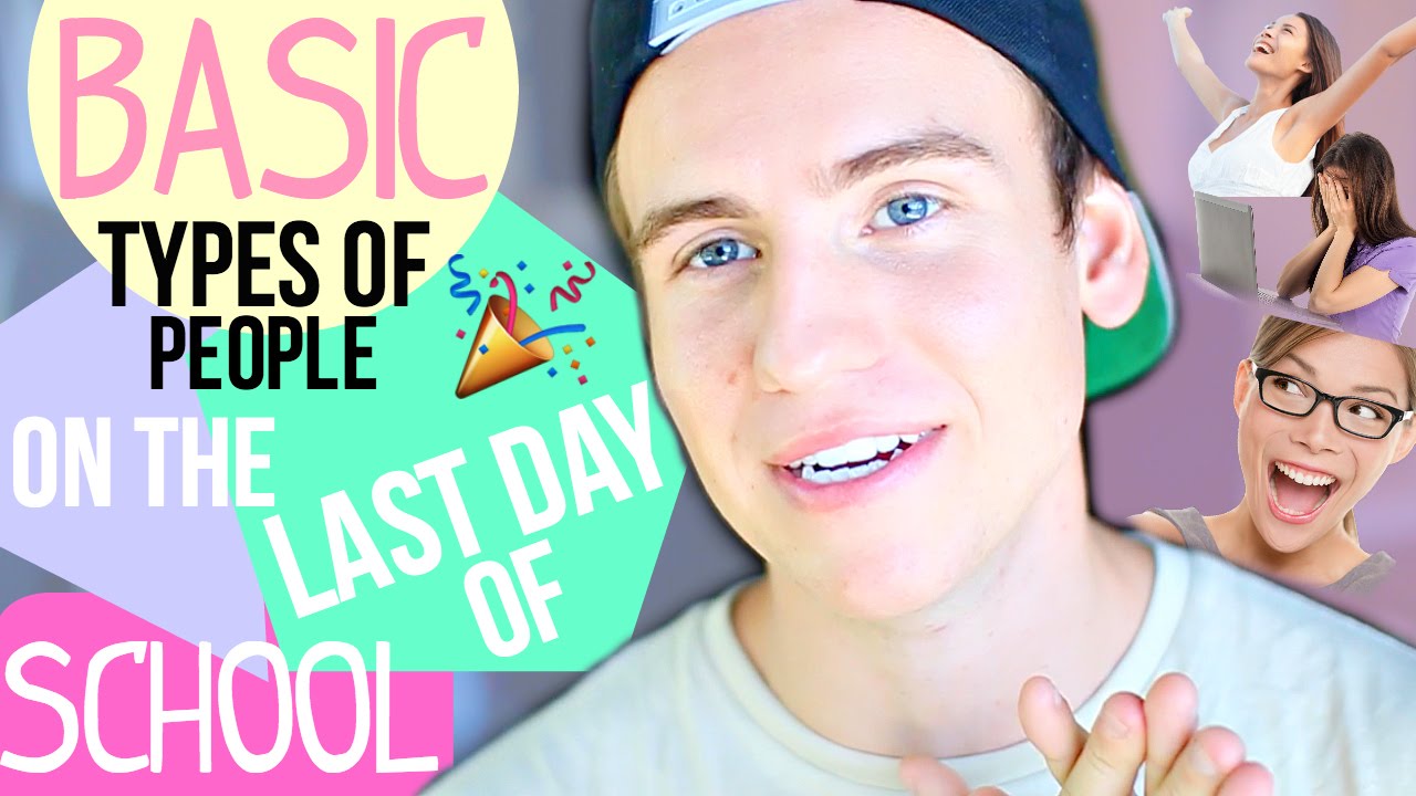Types Of BASIC People On The Last Day Of School! - YouTube