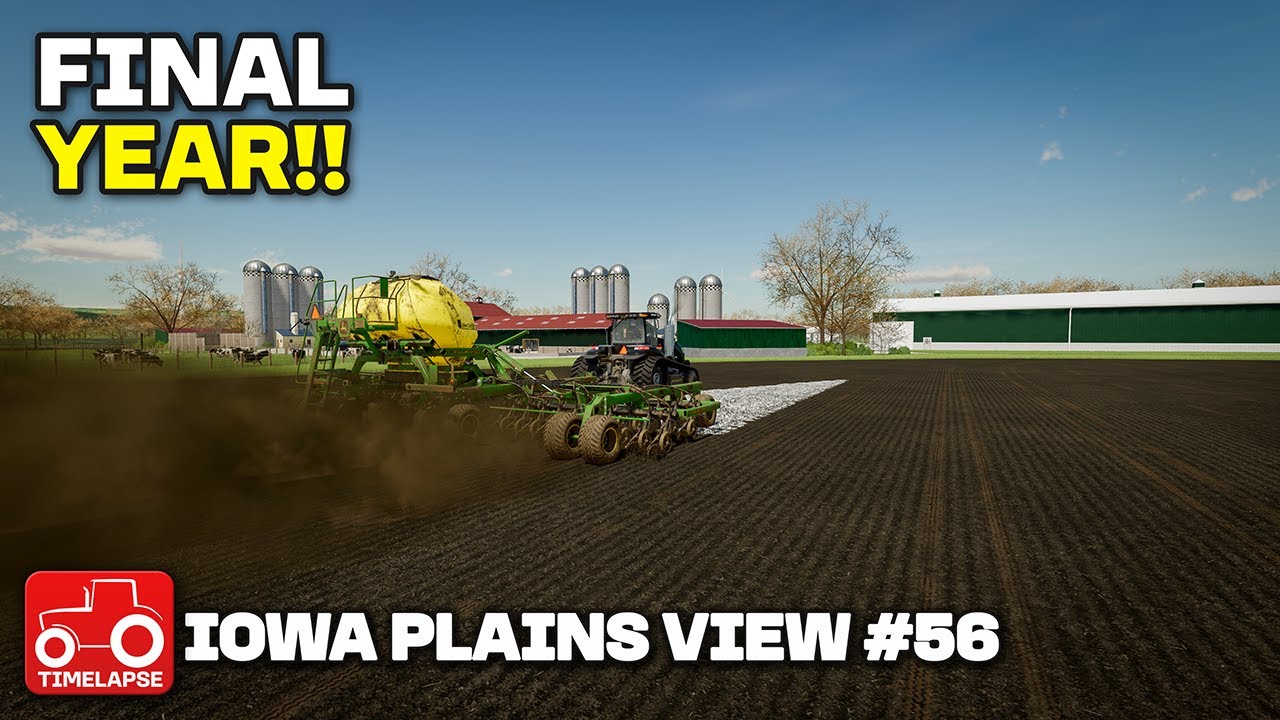 STARTING THE FINAL YEAR!! Iowa Plains View FS22 Farming Simulator 22 Ep ...