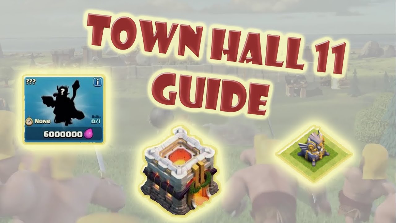 Clash of Clans - Town Hall 11 Guide | When to upgrade? Maxing vs ...