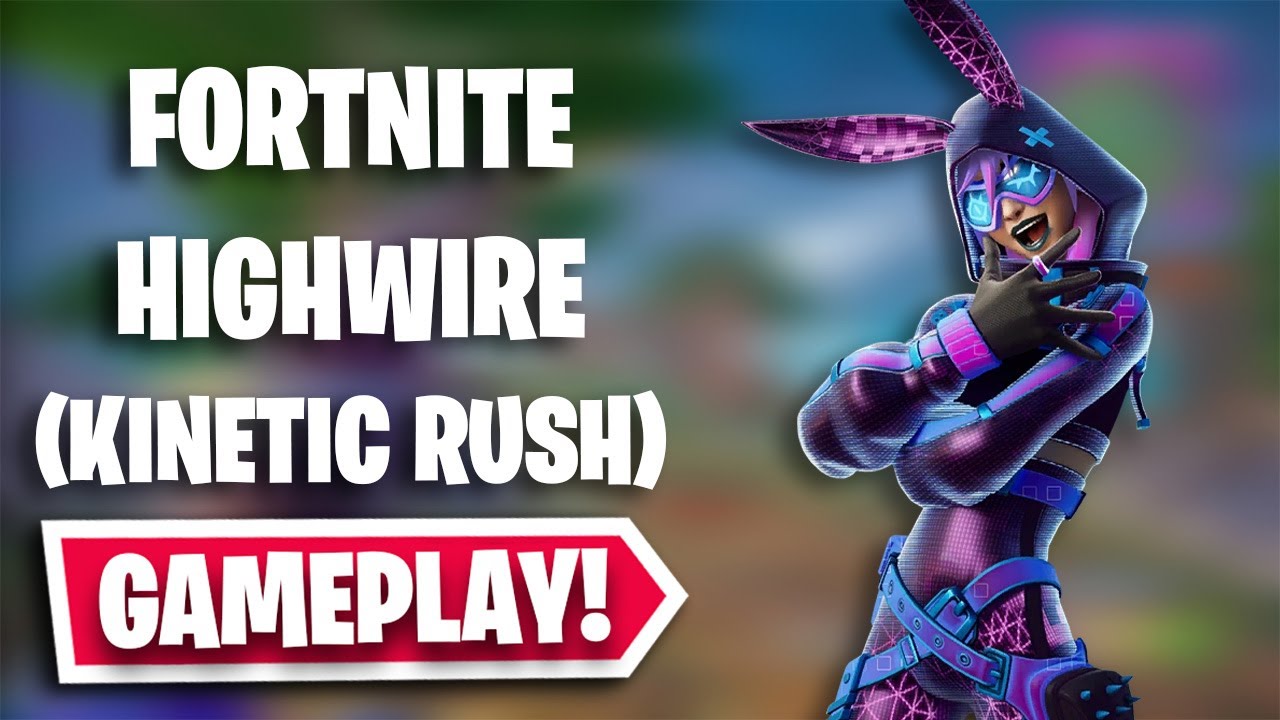 HIGHWIRE (KINETIC RUSH) Gameplay in Fortnite | Chapter 4 - Season 2 ...