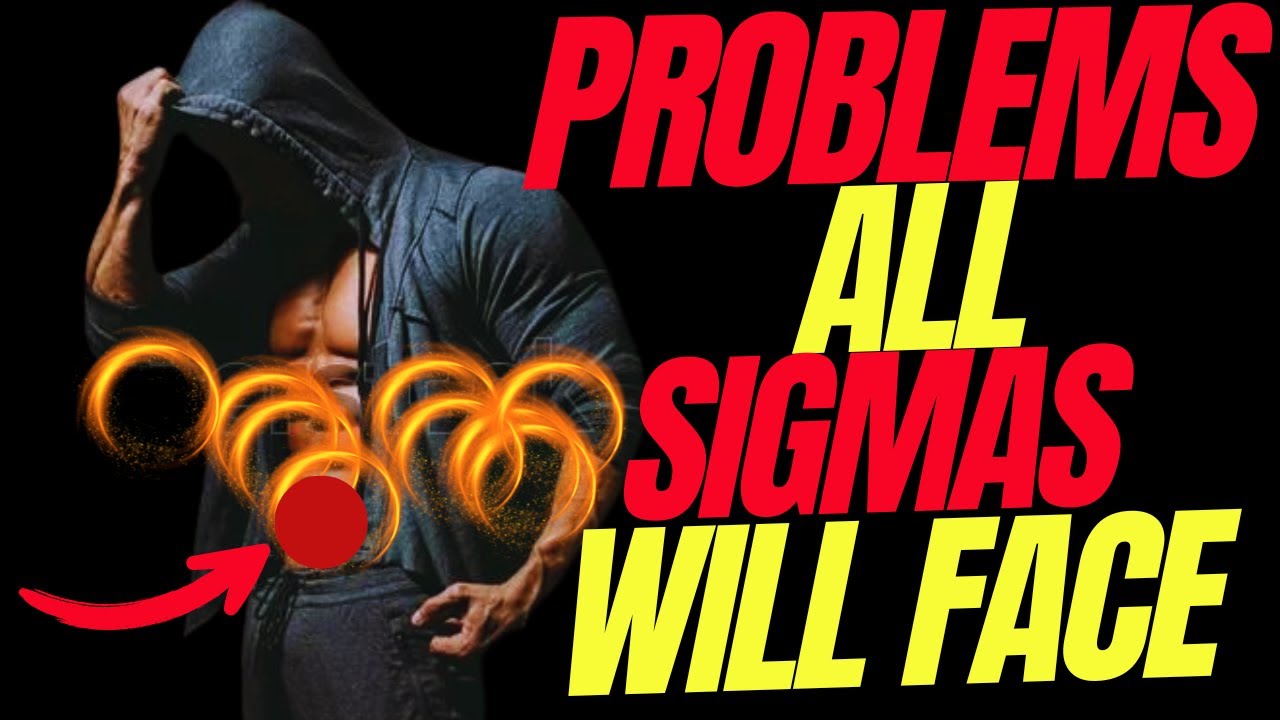 8 Uncommon Problems ONLY Sigma Males Have To Face | Sigma Male Problems ...