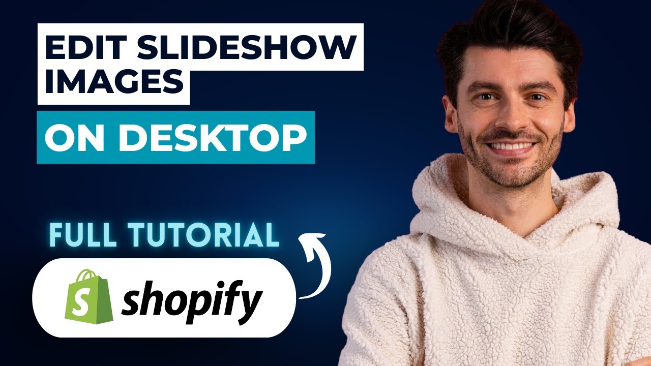 How to Edit Shopify Slideshow Images on Desktop [2026 Guide] - YouTube