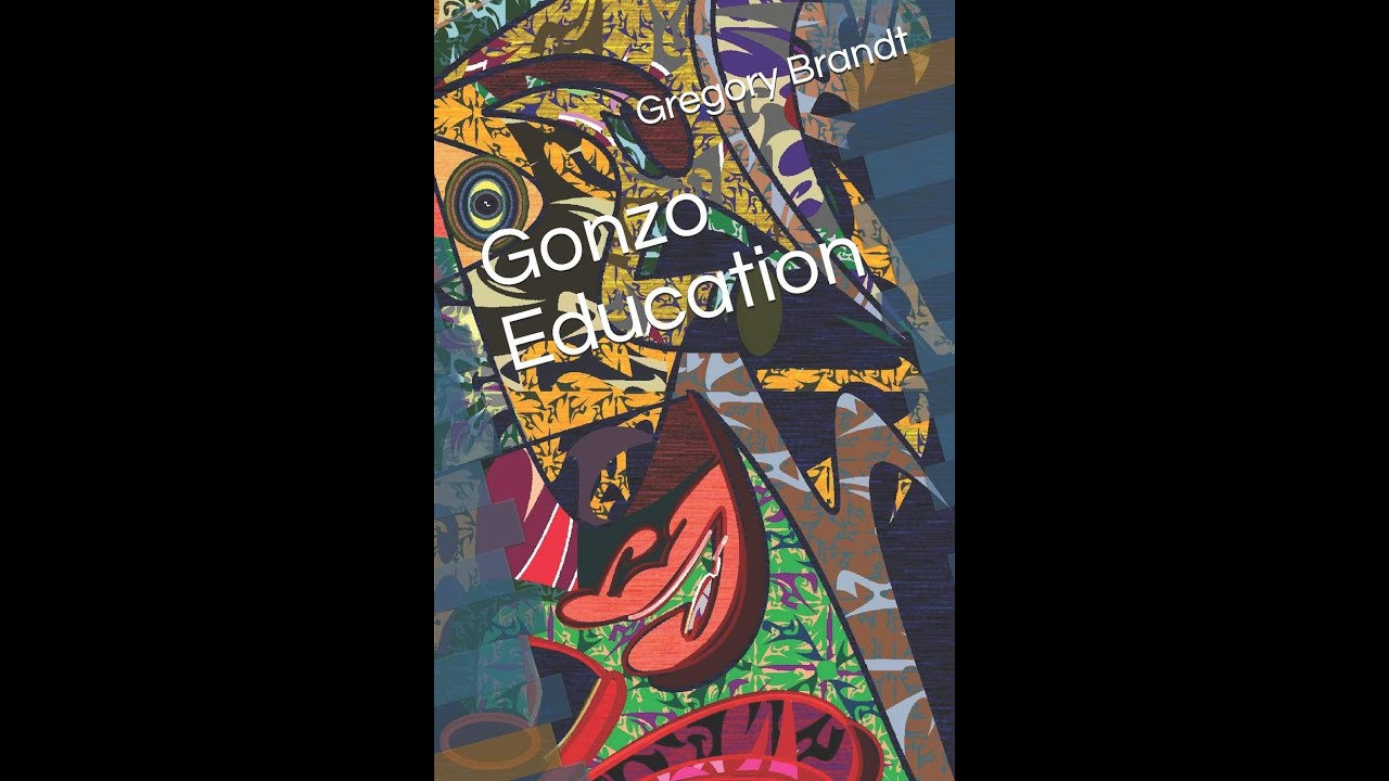 "Gonzo Education" by Gregory Brandt || CHAPTER 1 || LIVE READING ...