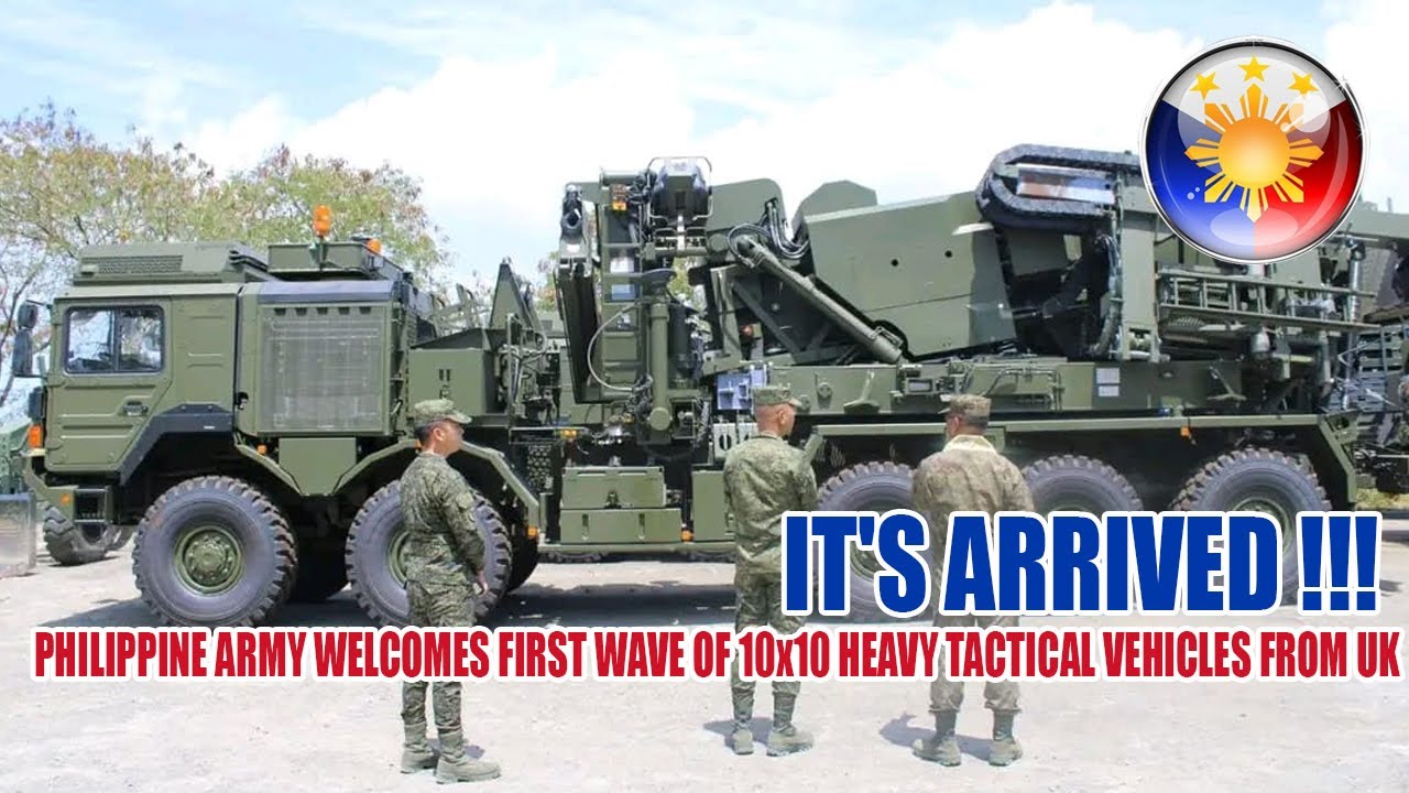 PHILIPPINE ARMY WELCOMES FIRST WAVE OF 10x10 HEAVY TACTICAL VEHICLES ...