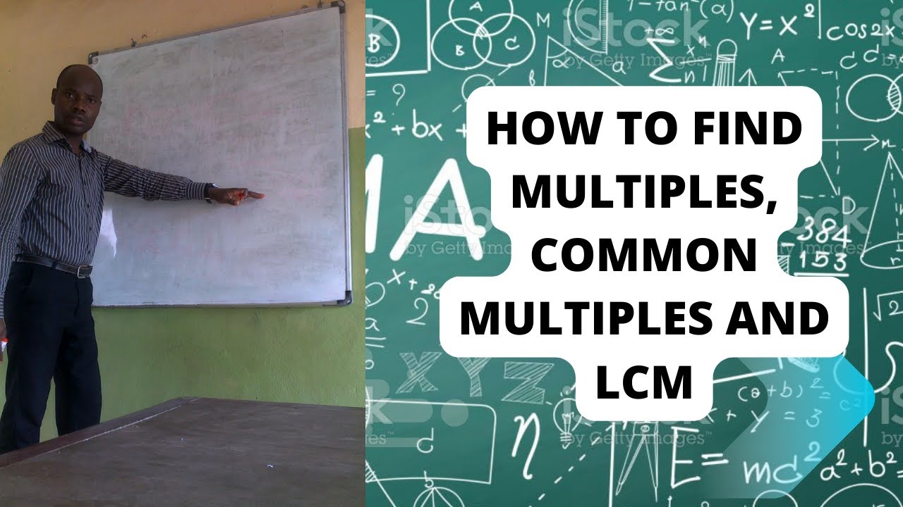 HOW TO FIND MULTIPLES, COMMON MULTIPLES AND LCM - YouTube