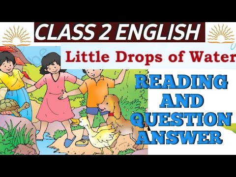 Class 2/English/Little drops of water/reading/new words/question answer ...
