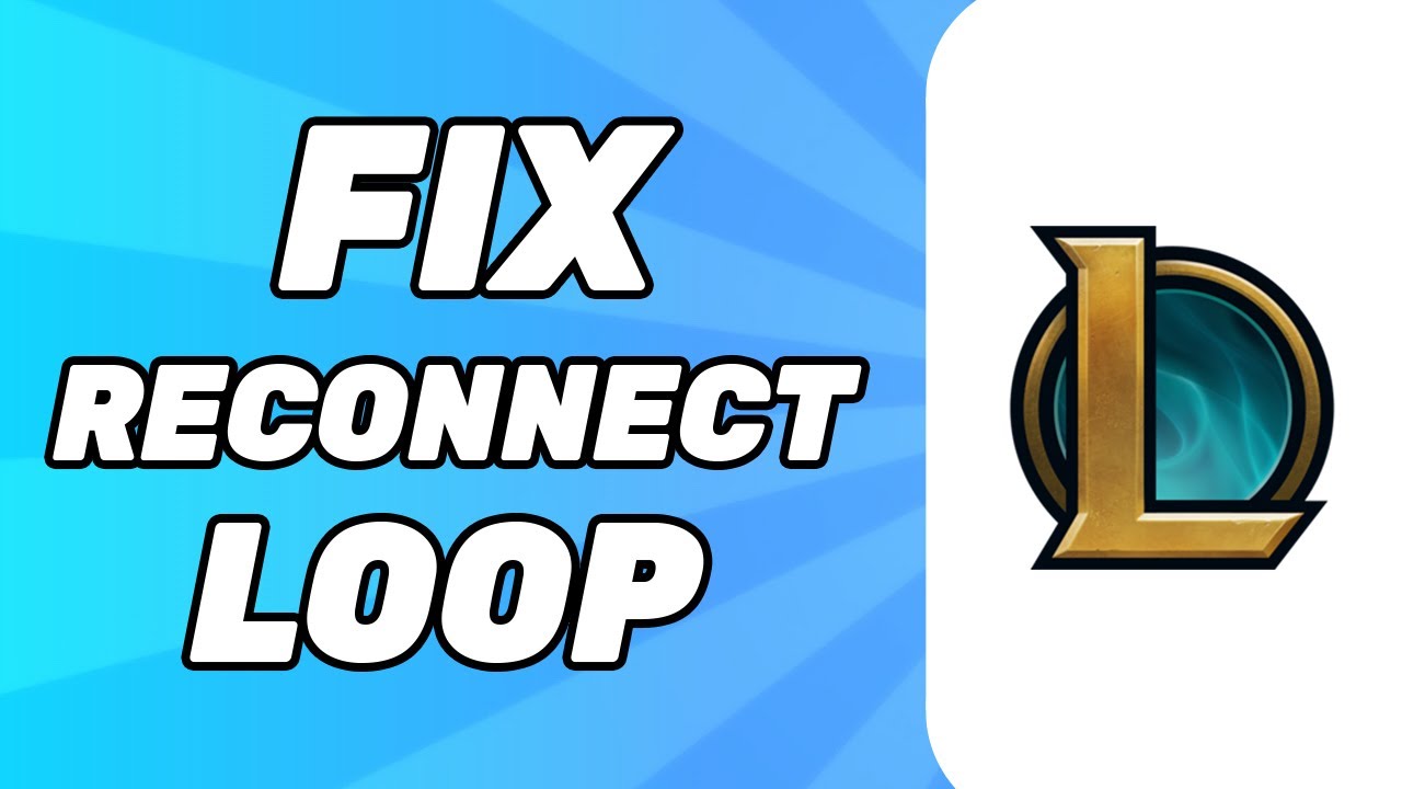 How to Fix League of Legends Reconnect Loop? SOLVED 2025 - YouTube