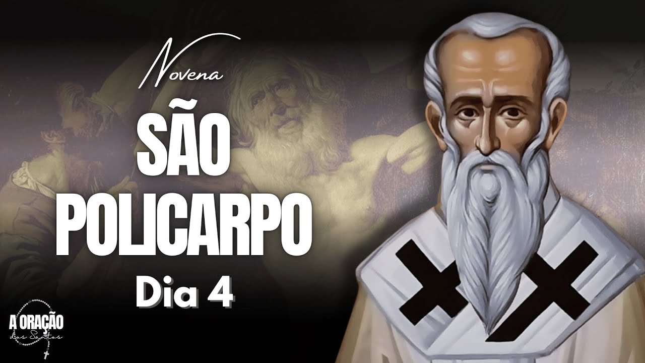NOVENA DE SÃO POLICARPO DE ESMIRNA | MÁRTIR DA FÉ E PROTETOR DOS ...