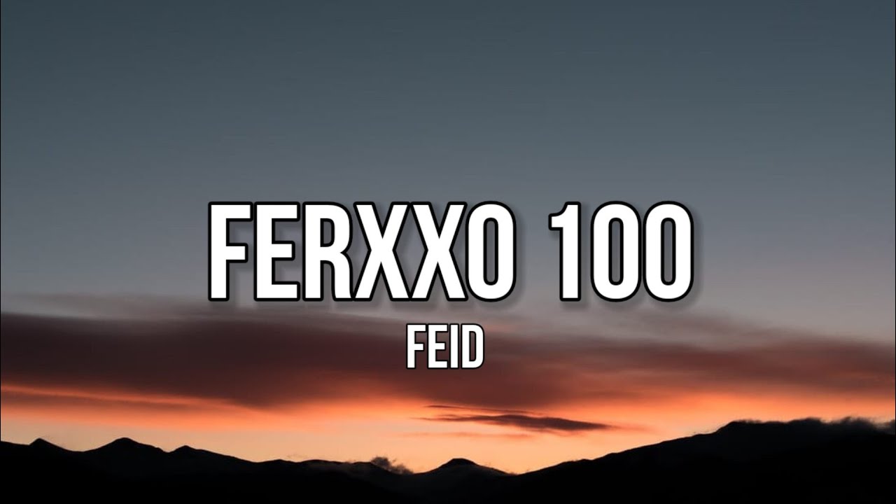 Feid - Ferxxo 100 (Letra_Lyrics) - YouTube