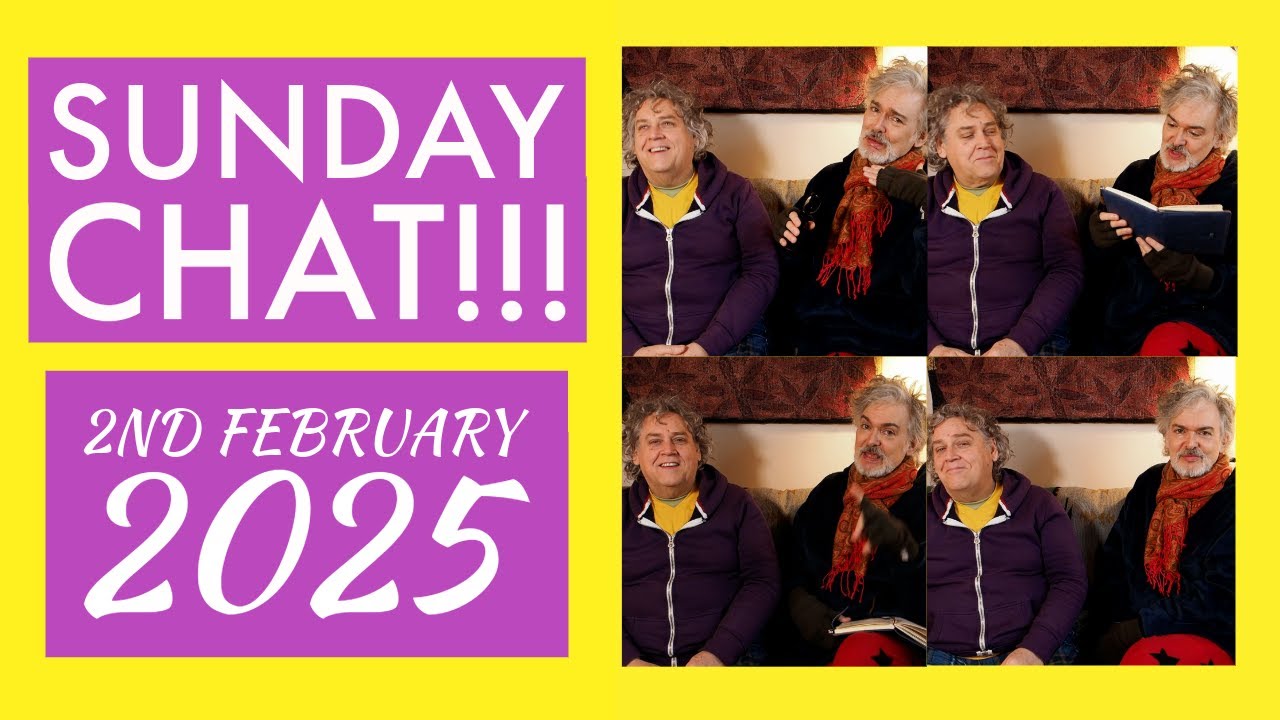 Sunday Chat!!! 2nd February 2025 - YouTube