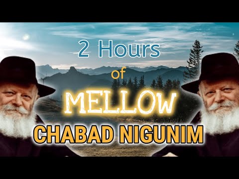 2 Hours of Chabad Nigunim SOFT Music - שעתיים ברצף של ניגוני חב\