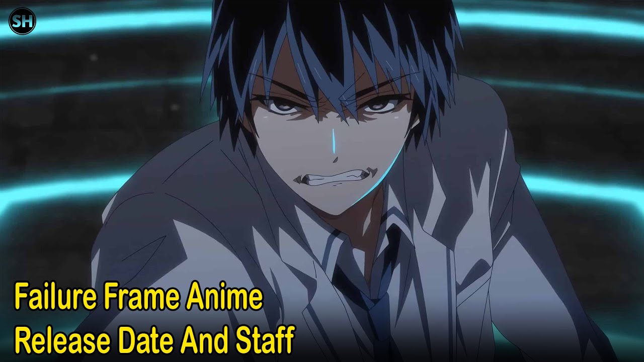 Failure Frame anime release date and staff - YouTube