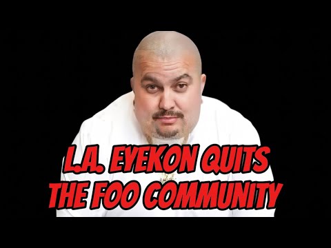 The Foo Community: L.A. Eyekon Quits - YouTube