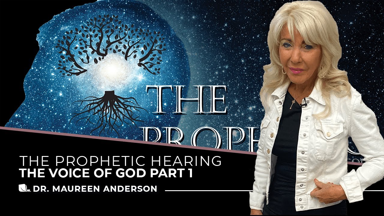 The Prophetic Hearing the Voice of God Part 1 with Dr Maureen Anderson ...