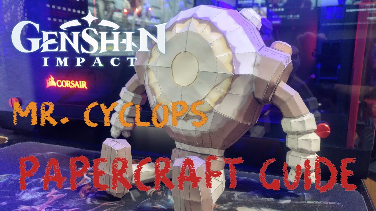 GENSHIN IMPACT Mr. Cyclops Papercraft Guide - YouTube